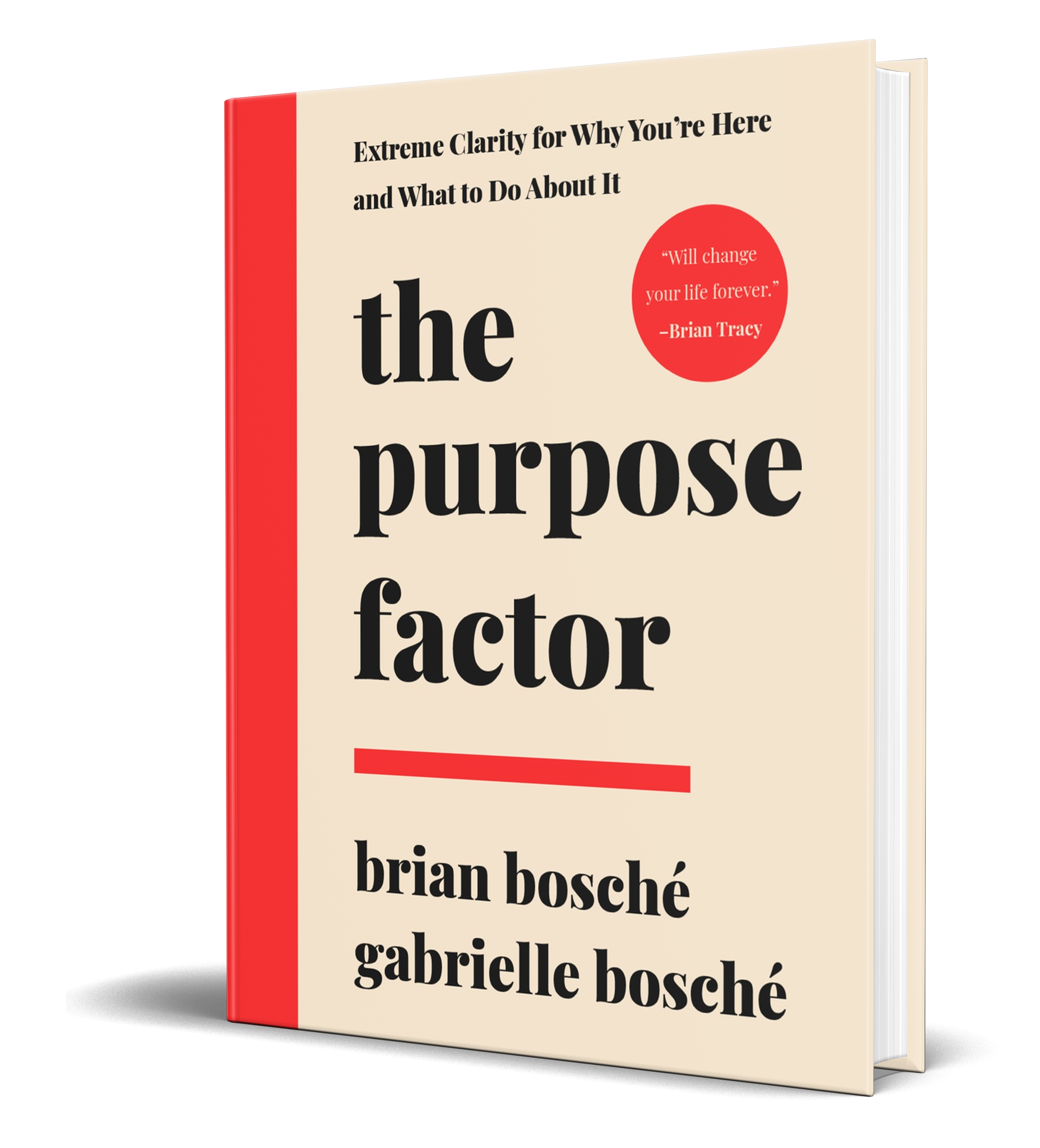 The Purpose Factor - Extreme Clarity For Why You're Here and What to Do ...